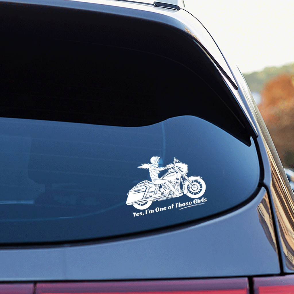 "Yes, I'm One of Those Girls" - HD Window Sticker – Biker VIP Gear